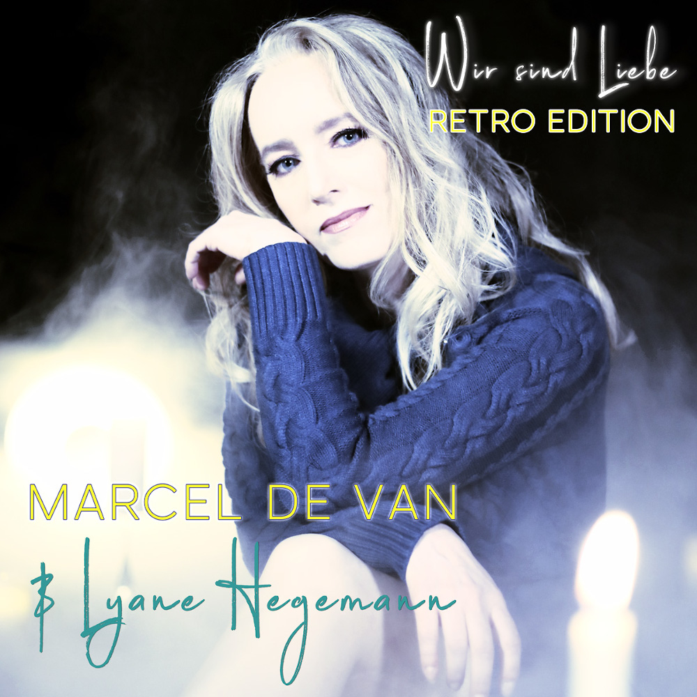 Marcel De Van & Lyane Hegemann – Wir Sind Liebe (Retro Edition ...