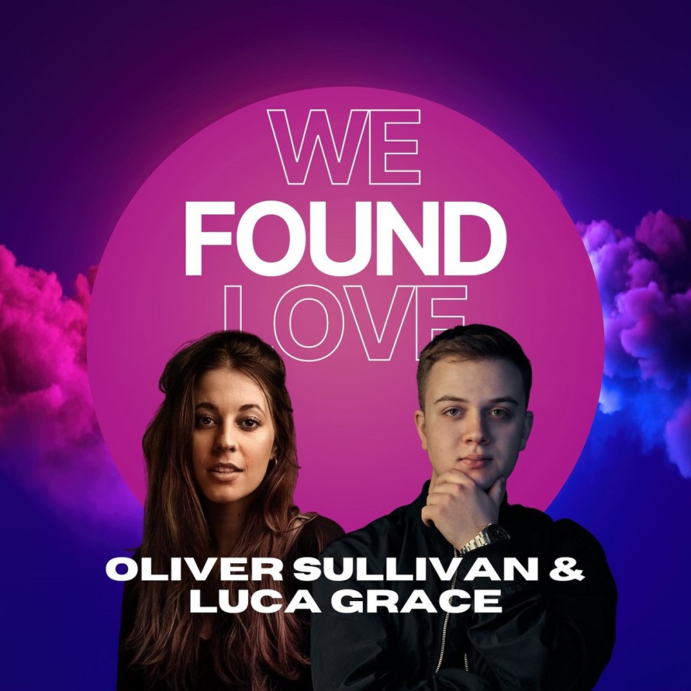 Oliver Sullivan, Luca Grace – We Found Love | WarnowFM ️